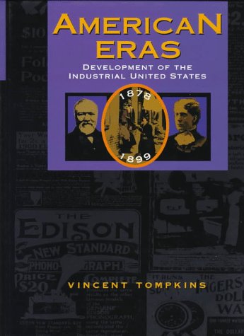 American Eras: Development of the Industrial United States, 1878-1899 ...