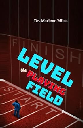 Level the Playing Field (Foundational books): Miles, Marlene ...