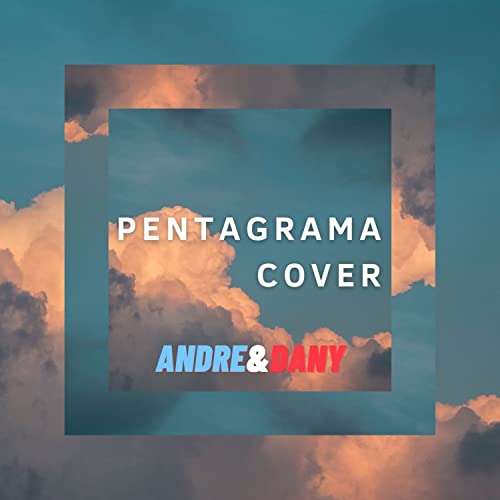 Écouter Pentagrama (Cover) de Andre & Dani sur Amazon Music Unlimited