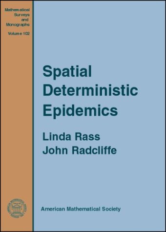 Spatial Deterministic Epidemics (Mathematical Surveys and Monographs ...