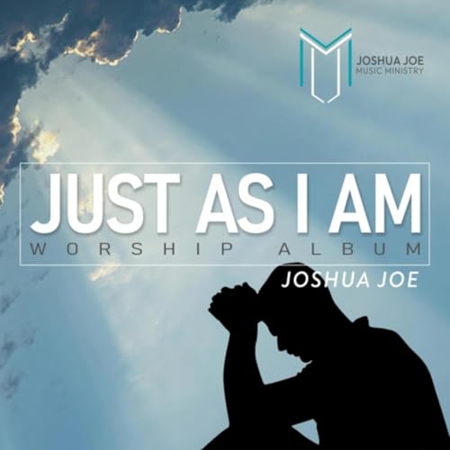 Play Just as I Am by Joshua Joe on Amazon Music Unlimited