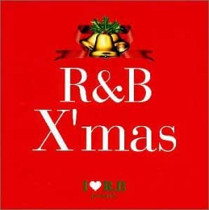 Amazon.co.jp: I LOVE R&B presents R&B X’MAS: Music