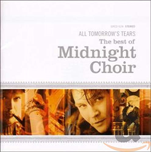 Amazon.com: All Tomorrow's Tears-Best of Midnight Choir: CDs & Vinyl