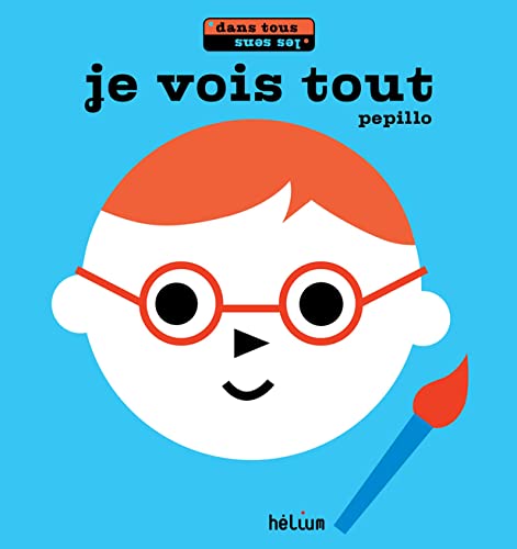 Amazon.com: Je vois tout: Dans tous les sens: 9782330060077: Pepillo: Books