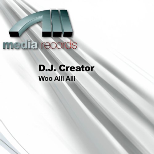 Play Woo Alli Alli by D.J. Creator on Amazon Music