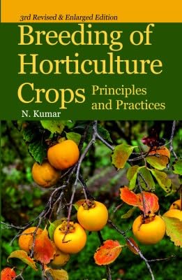 Breeding of Horticultural Crops: Principles and Practices: 3rd Revised ...