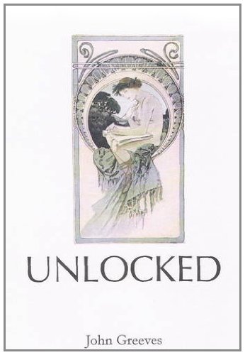 Unlocked: John Greeves: 9780954798567: Amazon.com: Books