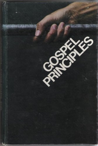 Gospel Principles: Editors of Publisher: Amazon.com: Books