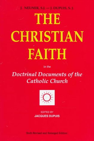 The Christian Faith: In the Doctrinal Documents of the Catholic Church ...