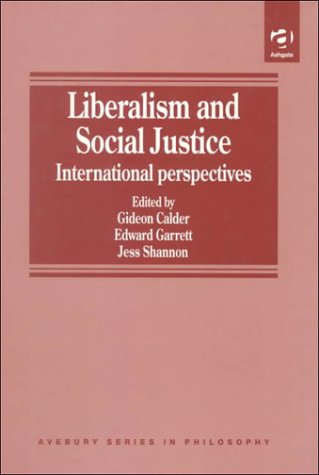 Buy Liberalism and Social Justice: International Perspectives (Avebury ...