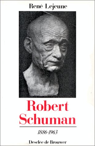 Amazon.com: Robert Schuman: 1886-1963 (DDB.CHRISTIANIS): 9782220027265 ...