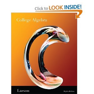 College Algebra 8th (Eighth) Edition byLarson: Larson: Amazon.com: Books