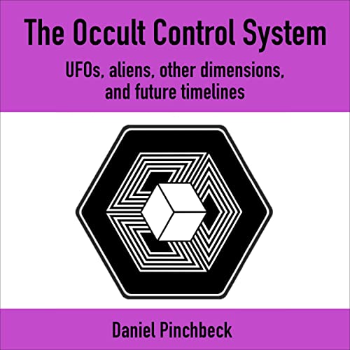 Amazon.com: The Occult Control System: UFOs, Aliens, Other Dimensions ...