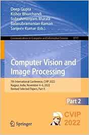 Buy Computer Vision and Image Processing: 7th International Conference, CVIP 2022, Nagpur, India ...