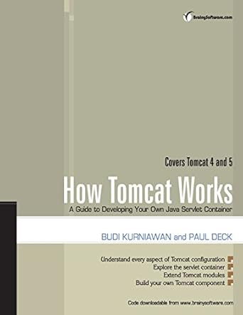 How Tomcat Works: A Guide to Developing Your Own Java Servlet Container ...