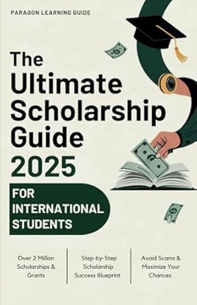 The Ultimate Scholarship Guide 2025 For International Students: Winning ...
