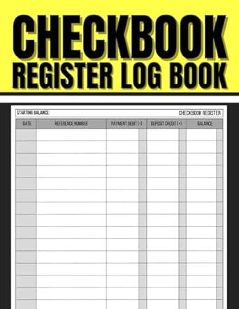 Checkbook Register Log Book: For Any Business Owner or Accountant to ...