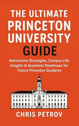 Amazon.com: The Ultimate Princeton University Guide: Admissions ...