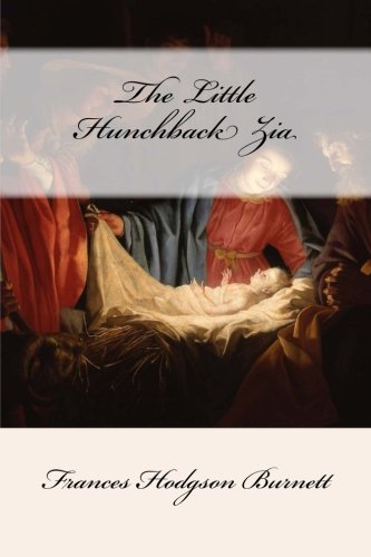 The Little Hunchback Zia: Burnett, Frances Hodgson, Anderson, Taylor ...