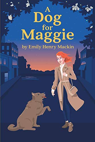 A Dog for Maggie: Mackin, Emily Henry, Henry, Taylor: 9781798880302 ...