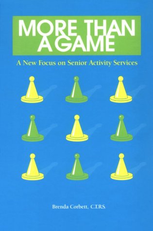 More Than a Game: A New Focus on Senior Activity Services: Corbett ...