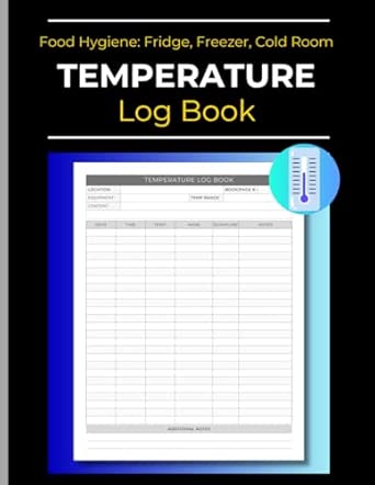 Temperature Log Book - Food Hygiene: Fridge, Freezer, Cold Room...: A ...