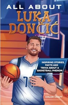 All About Luka Doncic: Inspiring... book