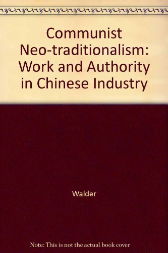 Amazon | Communist Neo-traditionalism: Work and Authority in Chinese ...