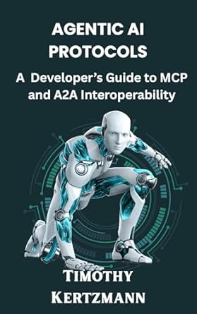 Agentic AI Protocols: A Developer’s Guide to MCP and A2A Interoperability (MCP & Agentic AI ...