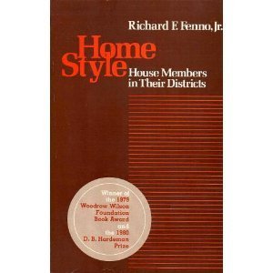 Home Style : House Members in Their Districts: Richard F. Fenno Jr ...