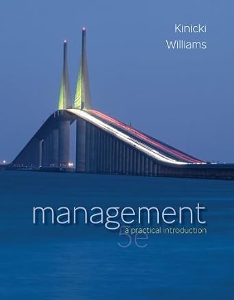 Management: A Practical Introduction 5th (fifth) edition by Kinicki ...
