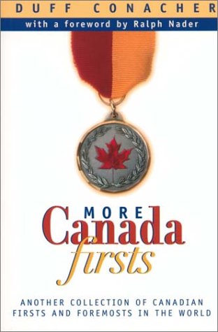 More Canada Firsts: Conacher, Duff: 9780771022449: Amazon.com: Books