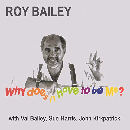 Amazon.co.jp: Why Does It Have to Be Me? : Roy Bailey: デジタルミュージック