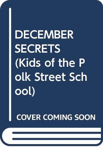 Buy DECEMBER SECRETS (Kids of the Polk Street School) Book Online at ...