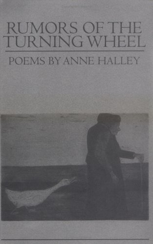 Rumors of the Turning Wheel: Halley, Anne: 9781558494008: Amazon.com: Books