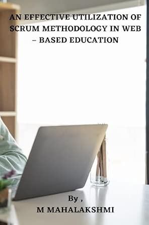 Buy An Effective Utilization of Scrum Methodology in Web - Based ...