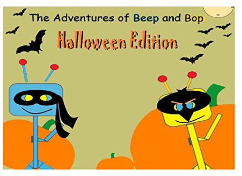 The Adventures of Beep and Bop: Halloween Edition: Becerra III, Mr ...
