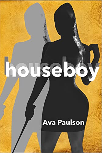 houseboy (Femdom Gynarchy) - Kindle edition by Paulson, Ava. Literature ...