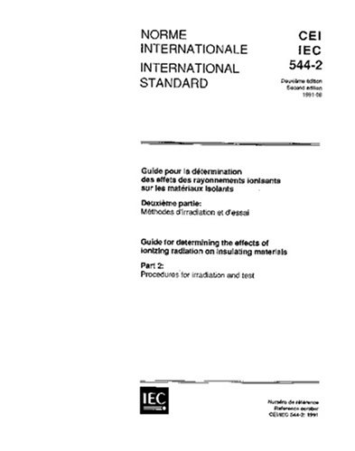 IEC 60544-2 Ed. 2.0 b:1991, Guide for determining the effects of ...