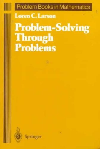 Problem-Solving Through Problems (1983): Loren C. Larson: 9783540961710: Amazon.com: Books