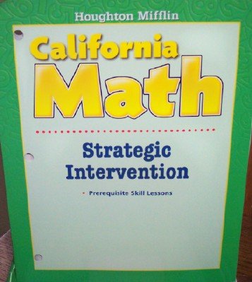California Math Strategic Intervetion: Prereqiisite Skill Lessons (Houghton Mifflin Mathmatics ...