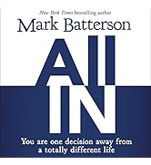 All In: You Are One Decision Away From a Totally Different Life ...