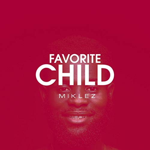 Play FAVORITE CHILD by Miklez on Amazon Music