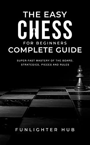 Top 8+ Best Chess Books For Beginners (2024) · Developing Your Own Strategy