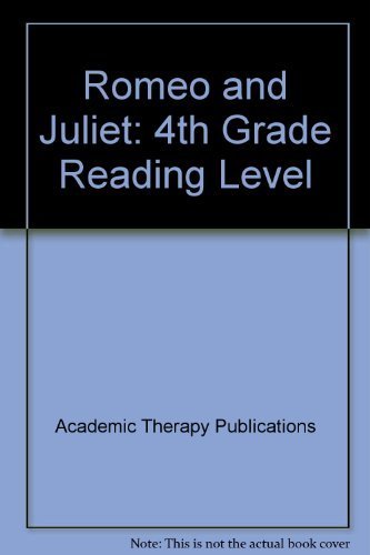 Romeo and Juliet: 4th Grade Reading Level: Academic Therapy ...