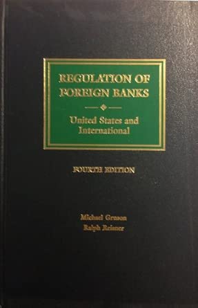 Regulation of Foreign Banks: United States and International: Gruson ...