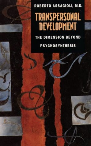 Transpersonal Development: The Dimension Beyond Psychosynthesis ...