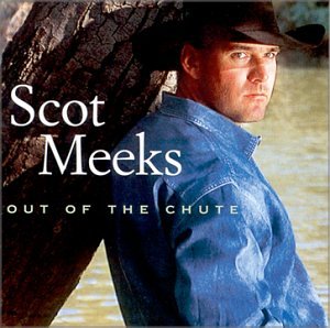 SCOT MEEKS OUT OF THE CHUTE: SCOT MEEKS: Amazon.in: Music}