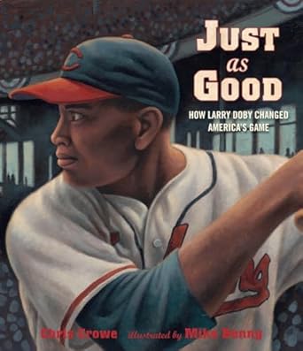 Amazon | Just as Good: How Larry Doby Changed America's Game | Crowe ...