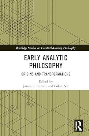 Early Analytic Philosophy: Origins and Transformations (Routledge ...